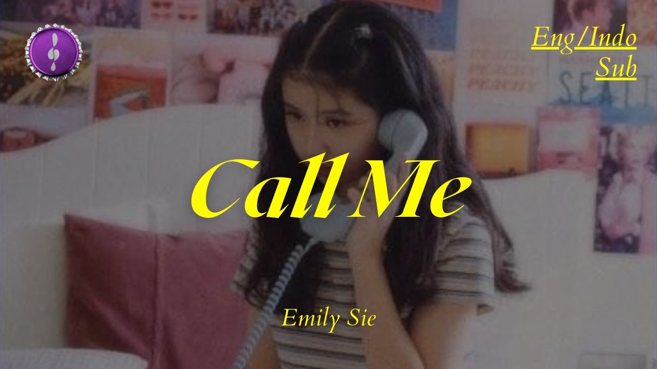 Emily Sie - Call Me | Lirik + Terjemahan Indo - YouTube