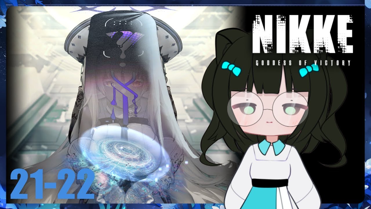 [VOD] Nikke: Old Tales hard mode +chapter 21 & 22 - YouTube