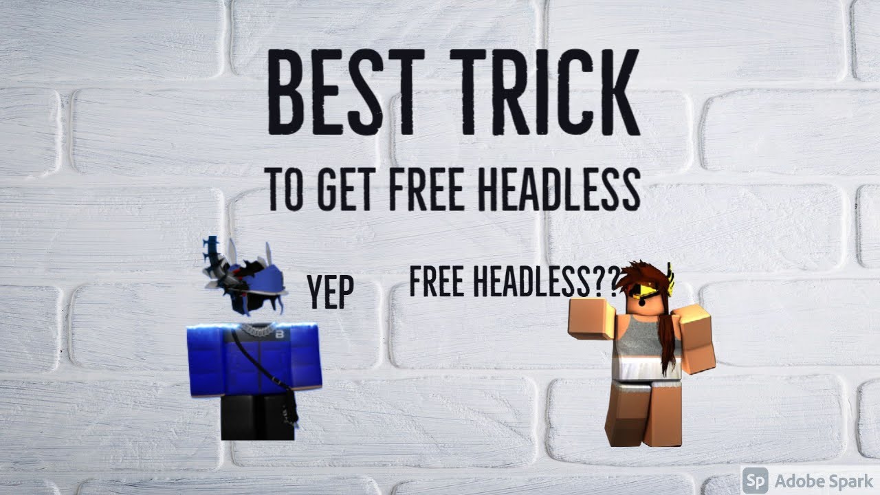 New free Headless trick!!! - YouTube