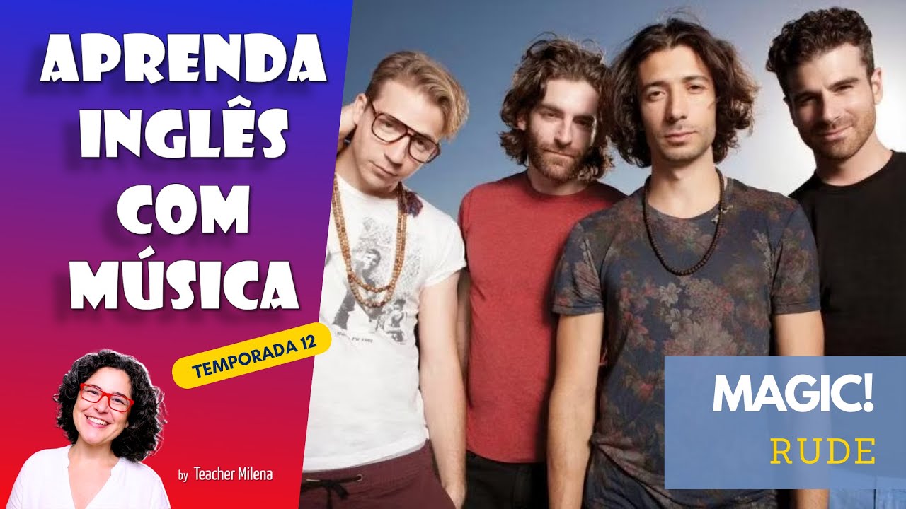 Aprenda Inglês com Música #241 - Magic! - Rude (Aula completa inédita ...