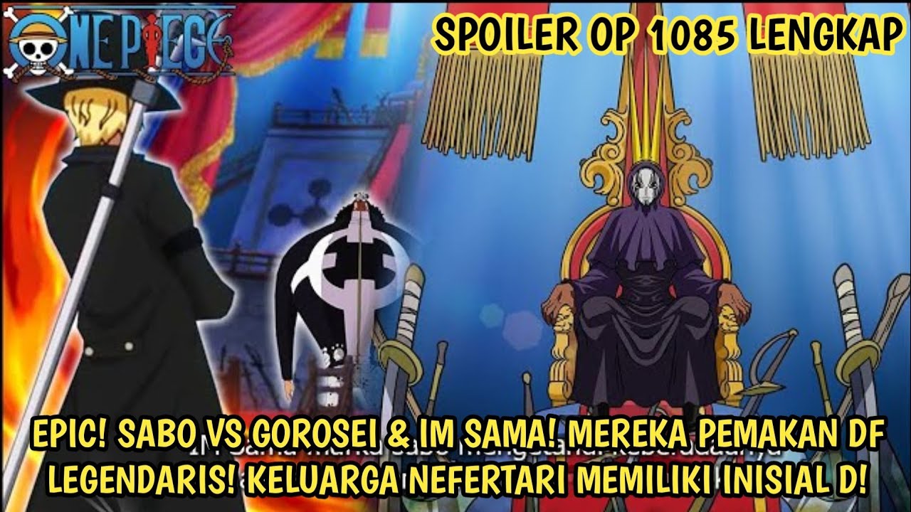 SPOILER OP 1085 - EPIC! SABO VS GOROSEI & IM SAMA! MEREKA PEMAKAN DF ...