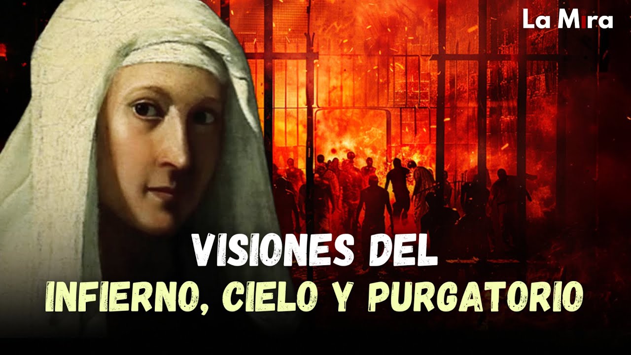 🔴 VISIONES DE UNA SANTA SOBRE EL INFIERNO, CIELO Y PURGATORIO - YouTube