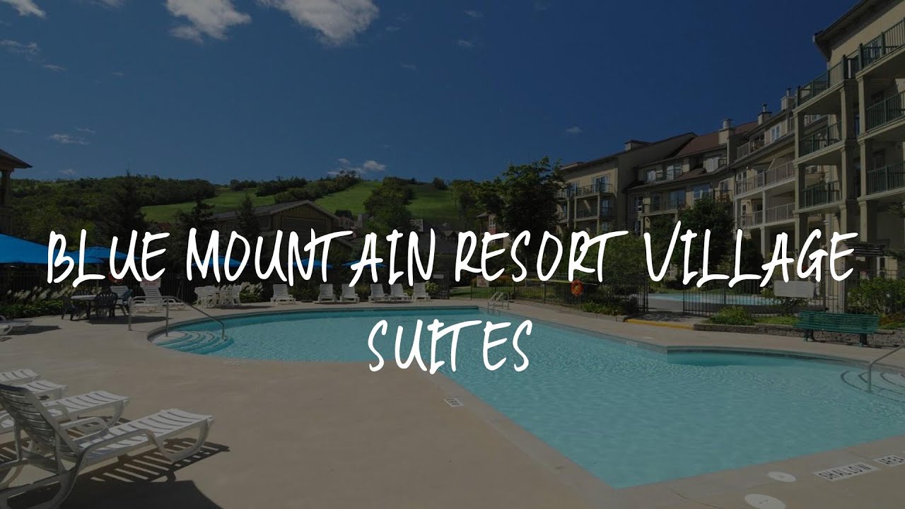 Blue Mountain Resort Village Suites Review - Blue Mountains , Canada ...