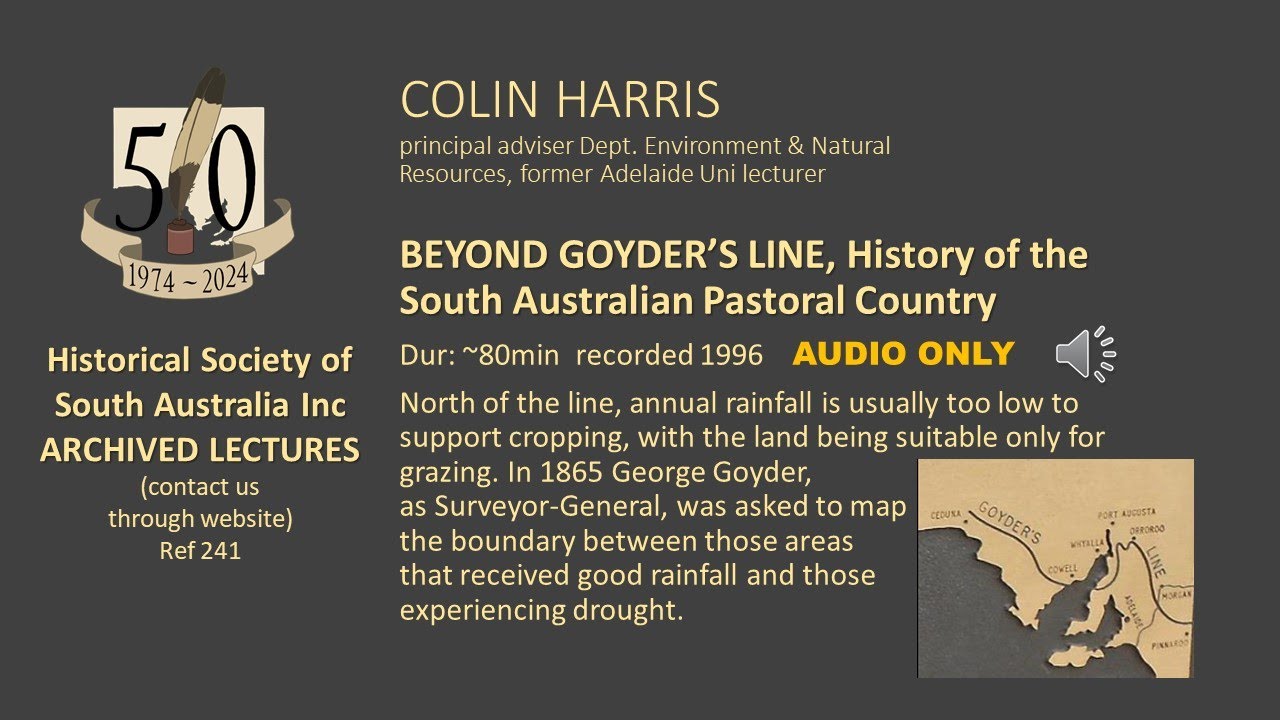 TALK: BEYOND GOYDER'S LINE, History of SA's Pastoral Country by Colin ...