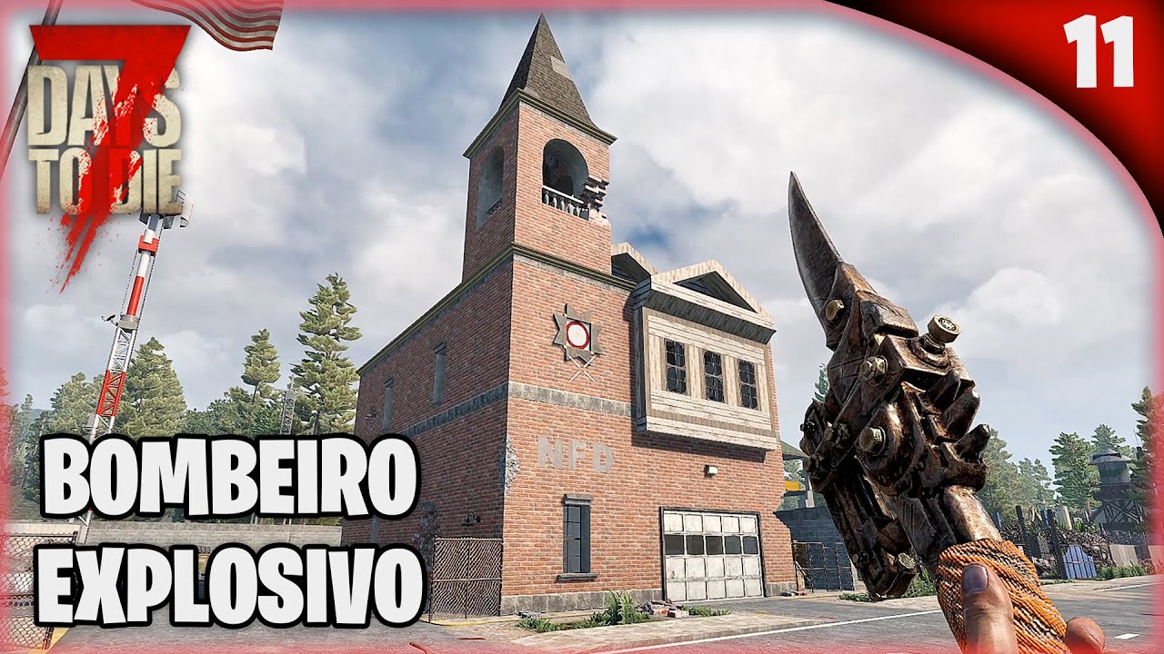 Conhecendo o "Explosivo" Novo Corpo de bombeiros - 7 Days To Die - YouTube