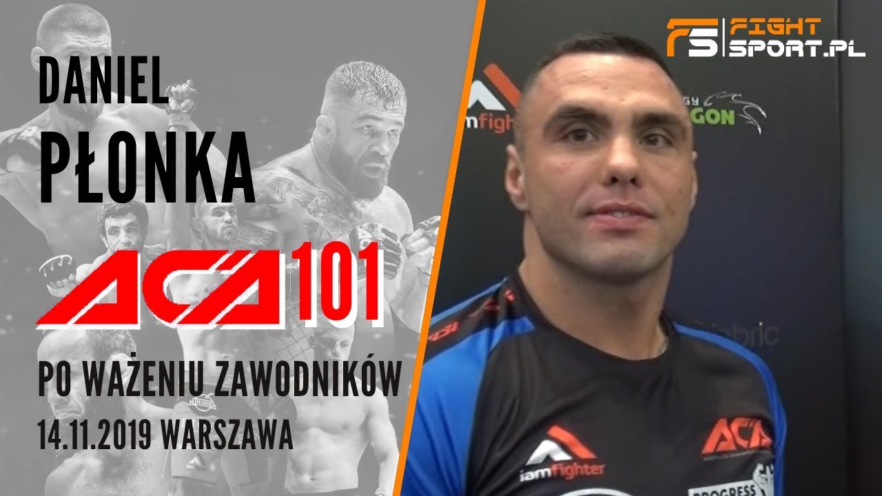 Daniel Płonka przed walką z Radkiem Paczuskim na ACA 101 Warszawa - YouTube