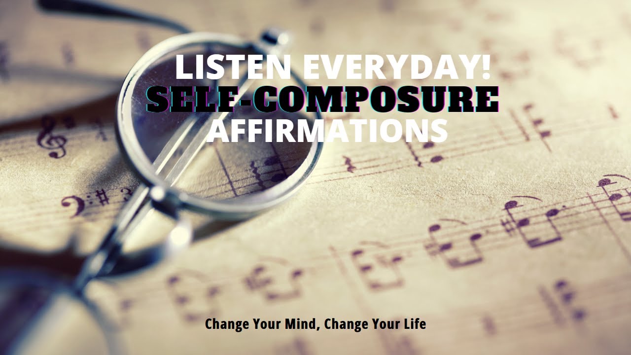 50 Powerful Self-Composure Affirmations/Daily Affirmations/Change Your ...