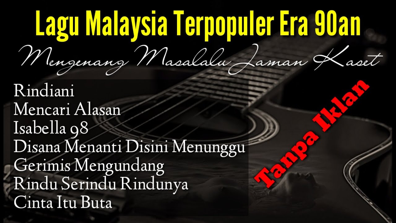 Lagu Malaysia Lama Populer | Lagu Malaysia Tanpa Iklan | Lagu Malaysia ...