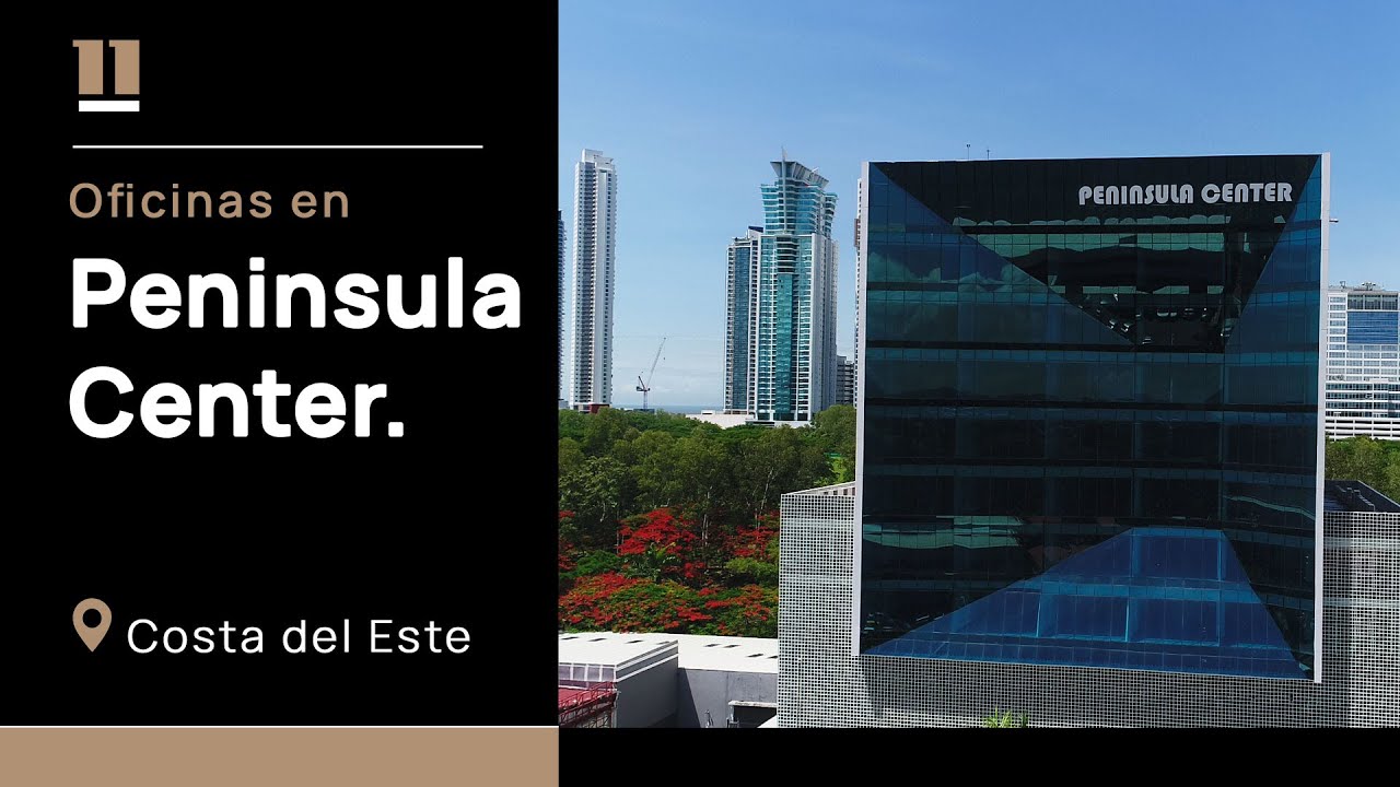 Lujosas oficinas en Peninsula Center, Costa del Este - YouTube