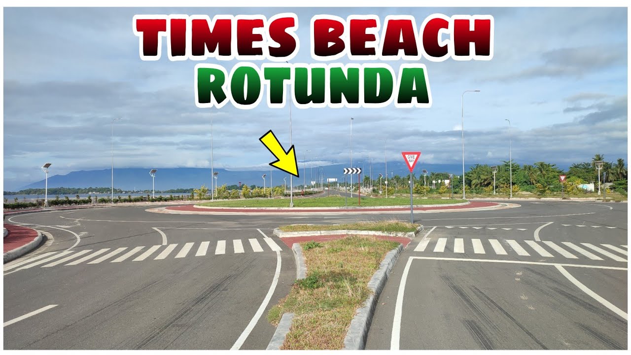 TIMES BEACH ROTUNDA PWEDI NA PALA MAKA PASOK SEGMENT COASTAL ROAD BAGO ...