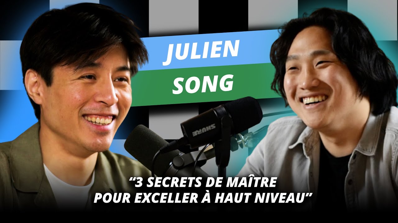 3 secrets pour EXCELLER à haut niveau (avec Julien Song, maître international aux échecs) - YouTube