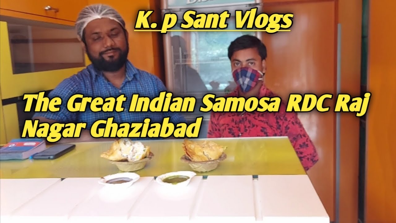 The Great Indian Samosa RDC,Raj Nagar Ghaziabad - YouTube