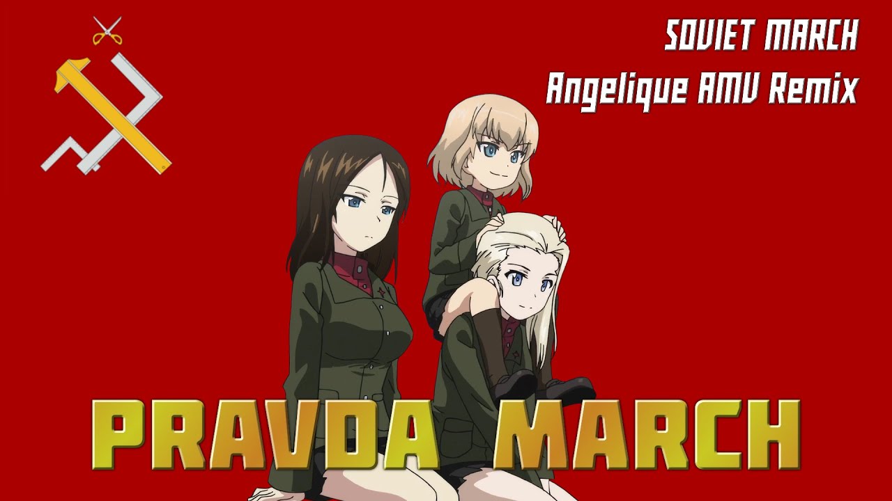 [GuP AMV] Pravda March (Angelique AMV Remix Ver.) - YouTube