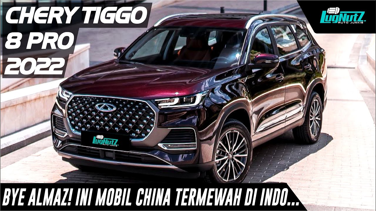 BYE ALMAZ! Inilah MOBIL CHINA TERMEWAH Di Indonesia! Chery Tiggo 8 Pro ...