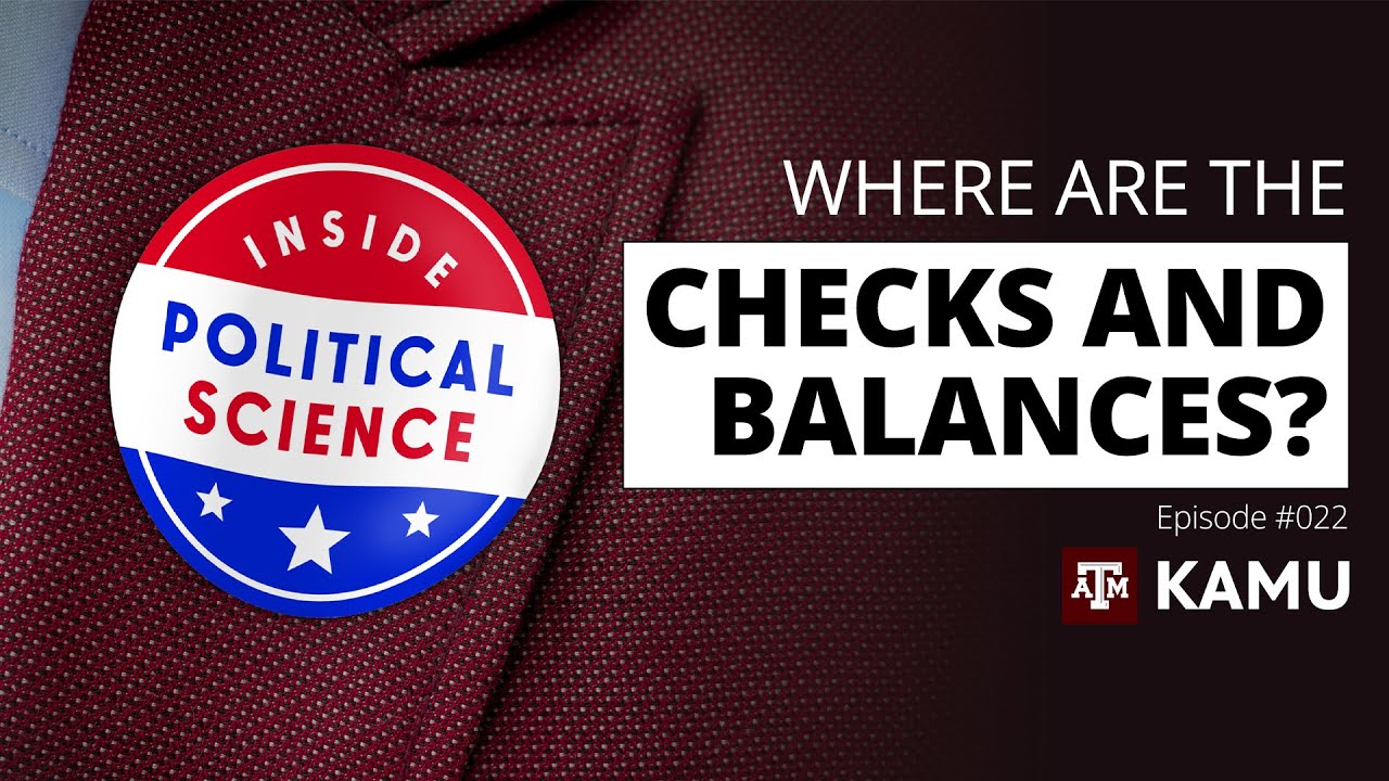 Where are the Checks and Balances? - Inside Political Science #022 ...