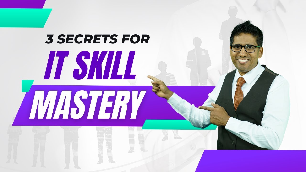 3 Secrets for IT Skill Mastery - YouTube