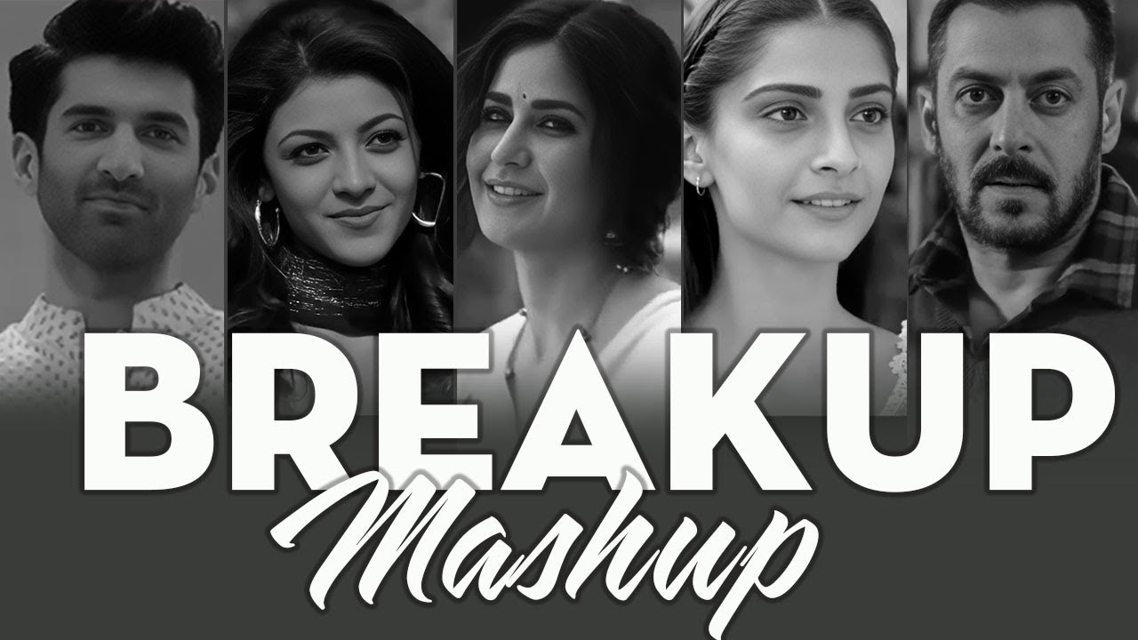 The Break up mashup 2023😭💔| Sad songs | broken heart songs 💔| Arijit ...