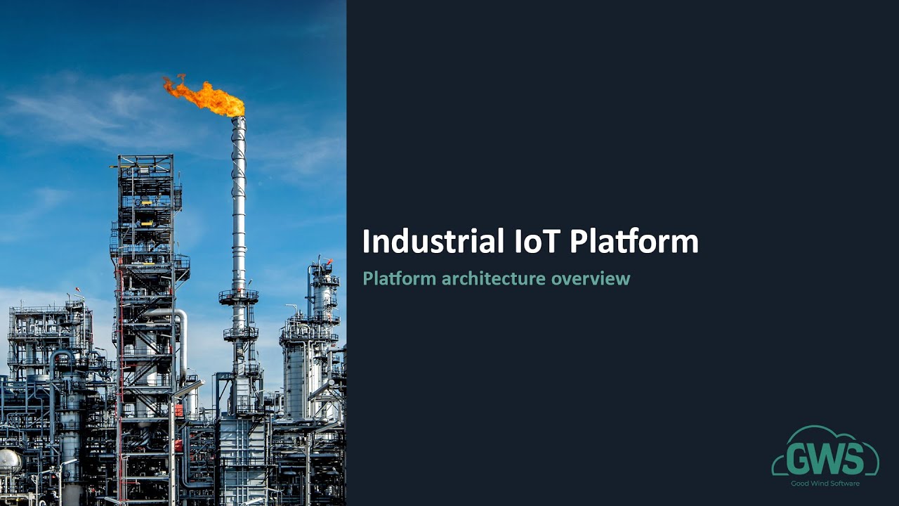GWS Industrial IoT Platform. Platform architecture overview - YouTube