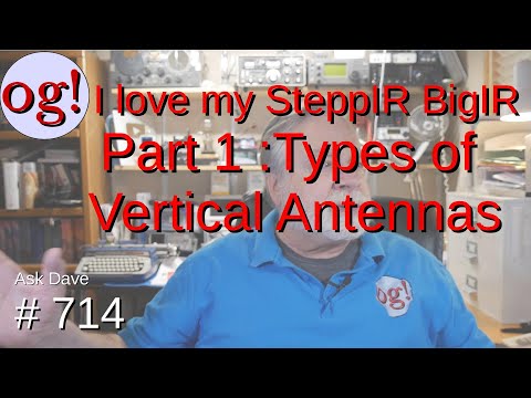 I love my SteppIR BigIR (Part 1 : Types of Vetrical Antenna) (#714)
