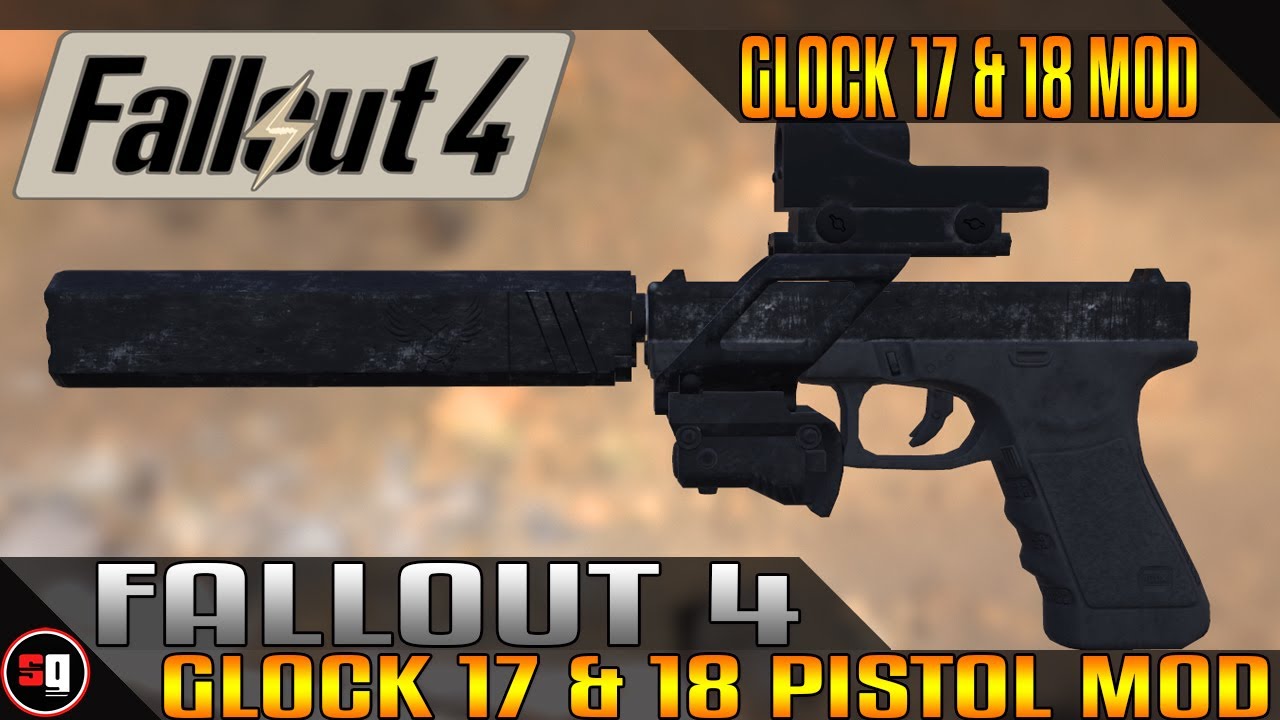 Fallout 4 - Glock 17 & 18 Pistol Mod - YouTube