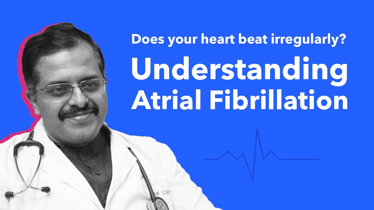 Understanding AFib with Dr. Arun Gopi | Medtronic India - YouTube