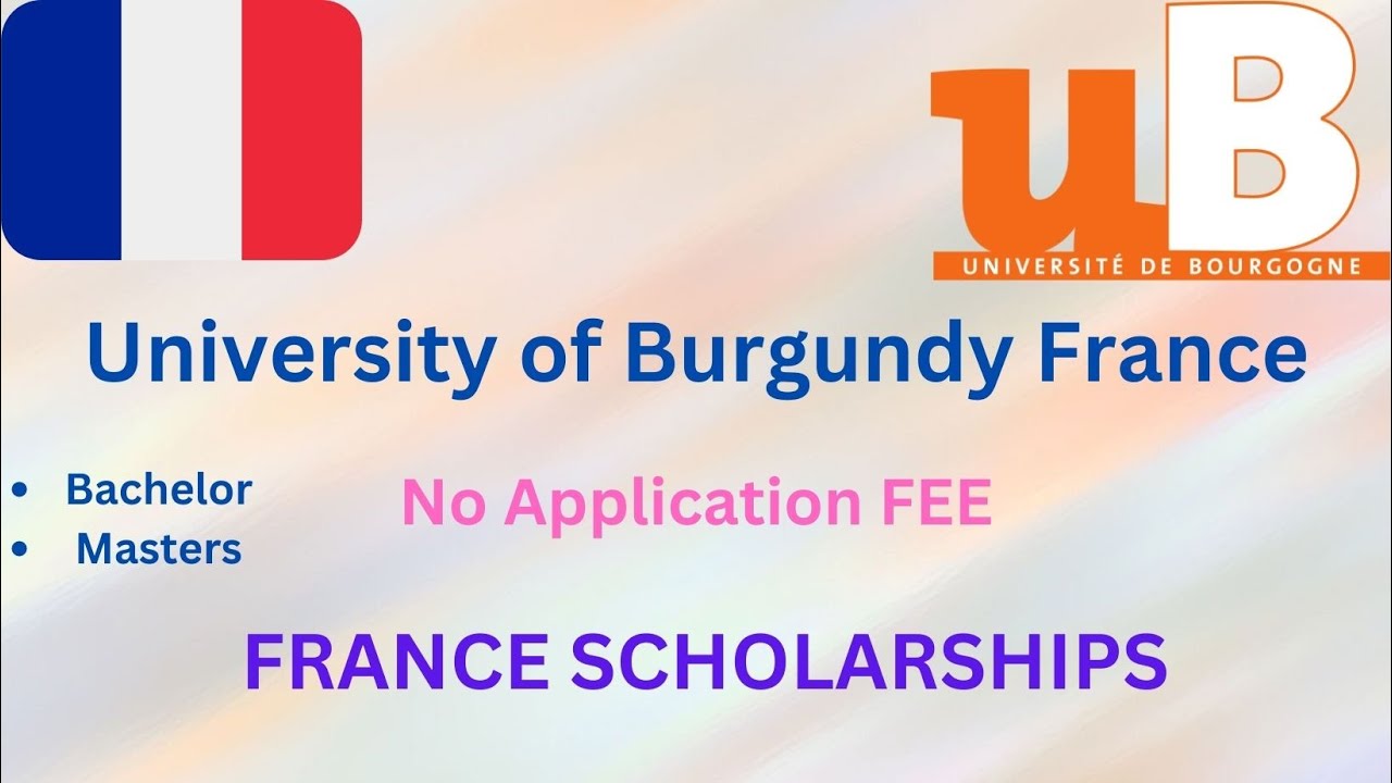 University of Burgundy France Application 2024|Fully funded scholarship ...