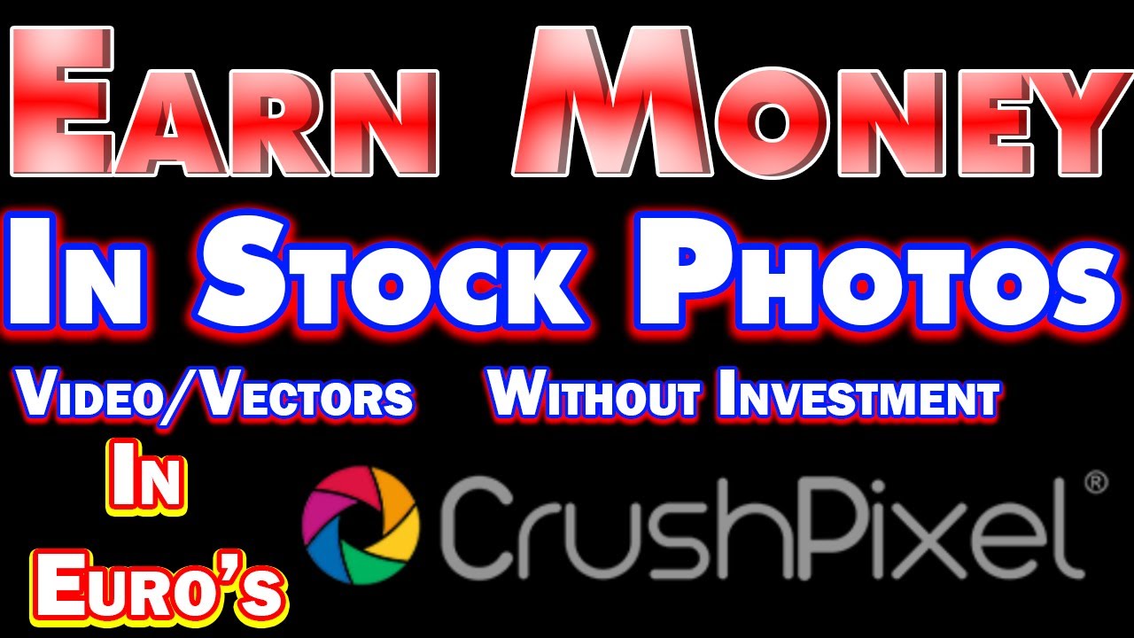 crushpixel.com contributor | Make Money Selling on crushpixel : Things ...