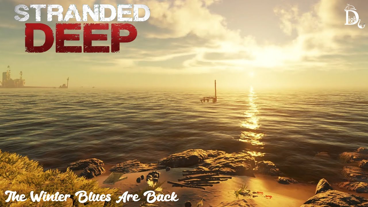 Stranded Deep - The Winter Blues Are Back - YouTube