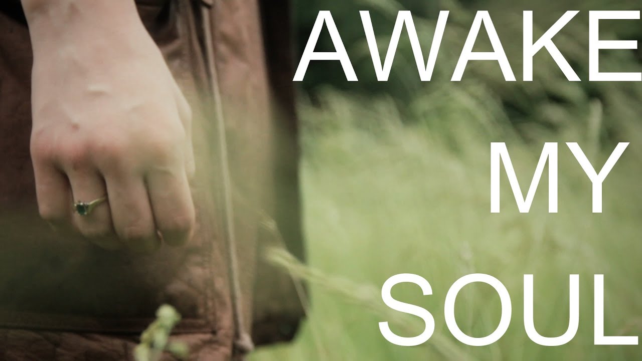 Awake My Soul - YouTube