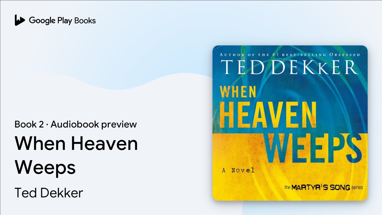 When Heaven Weeps Book 2 by Ted Dekker · Audiobook preview - YouTube