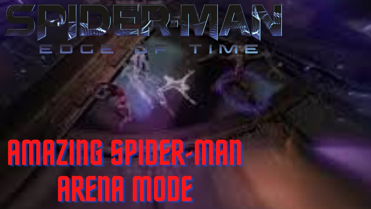 Spider-Man: Edge Of Time-Amazing Spider-Man Arena Mode - YouTube