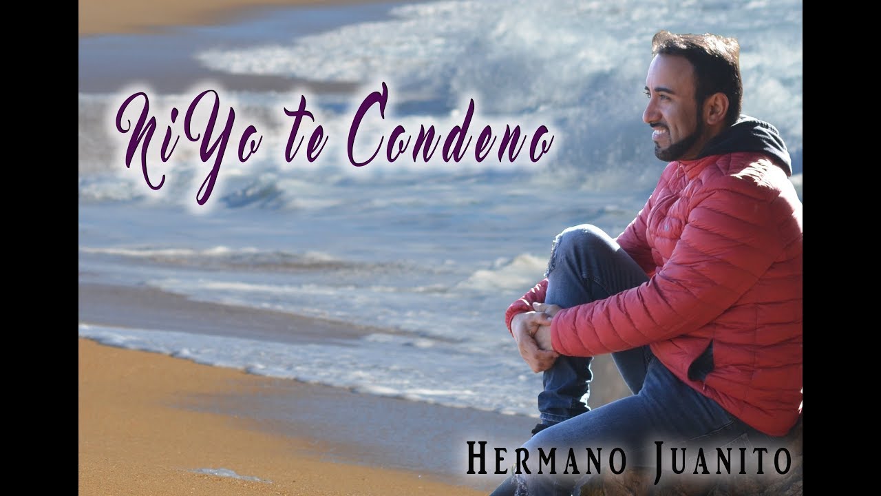 Ni yo te condeno Hermano Juanito Acordes - Chordify