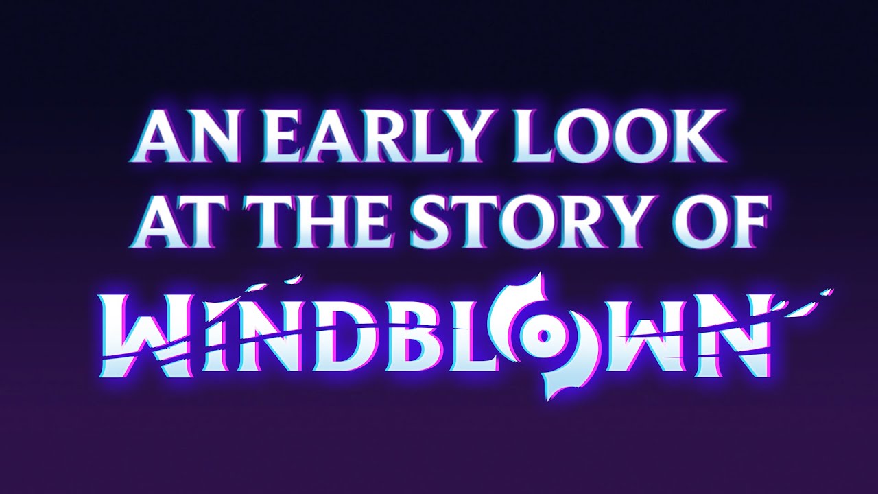 An Early (Early) look at the story of Windblown - YouTube
