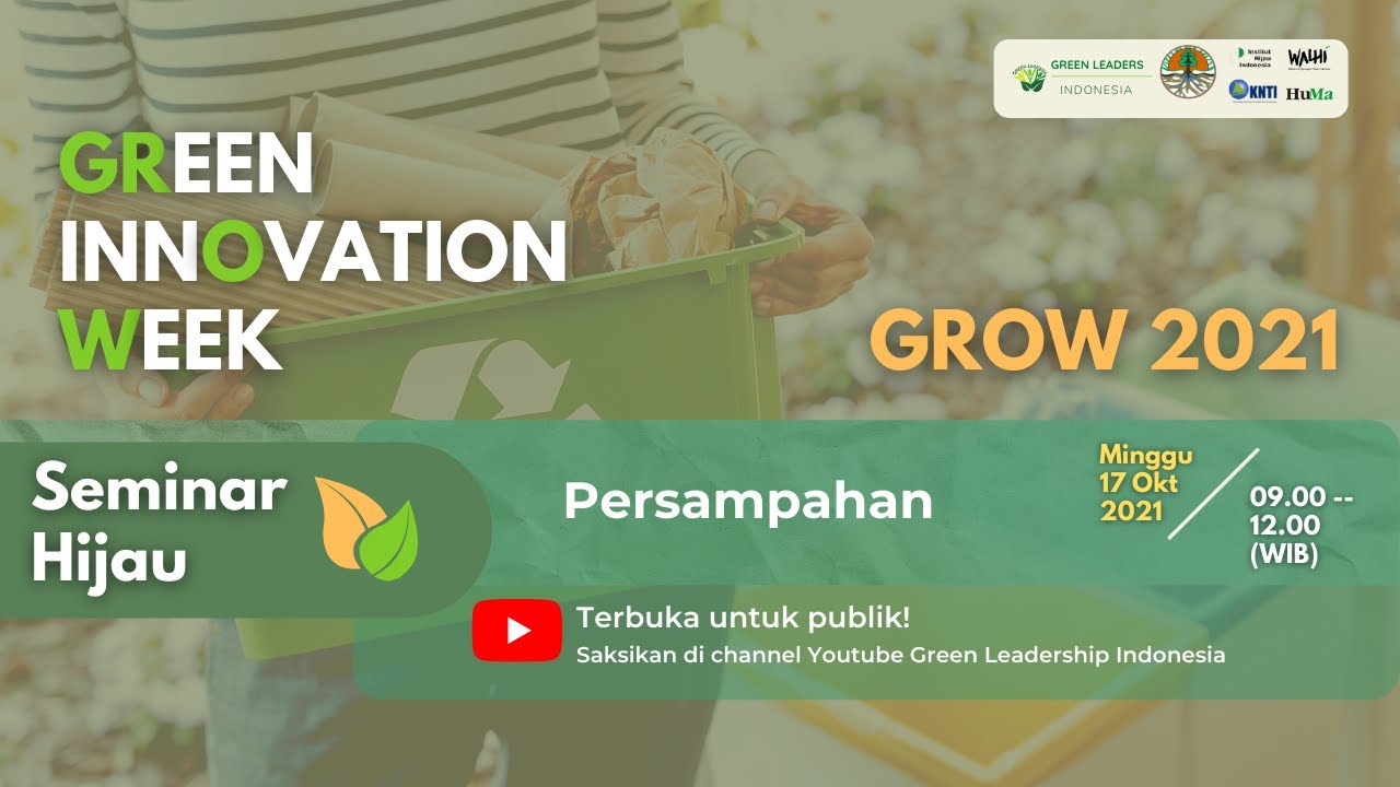 GREEN INNOVATION WEEK (GROW) 2021 HELD BY GREEN LEADERSHIP INDONESIA ...