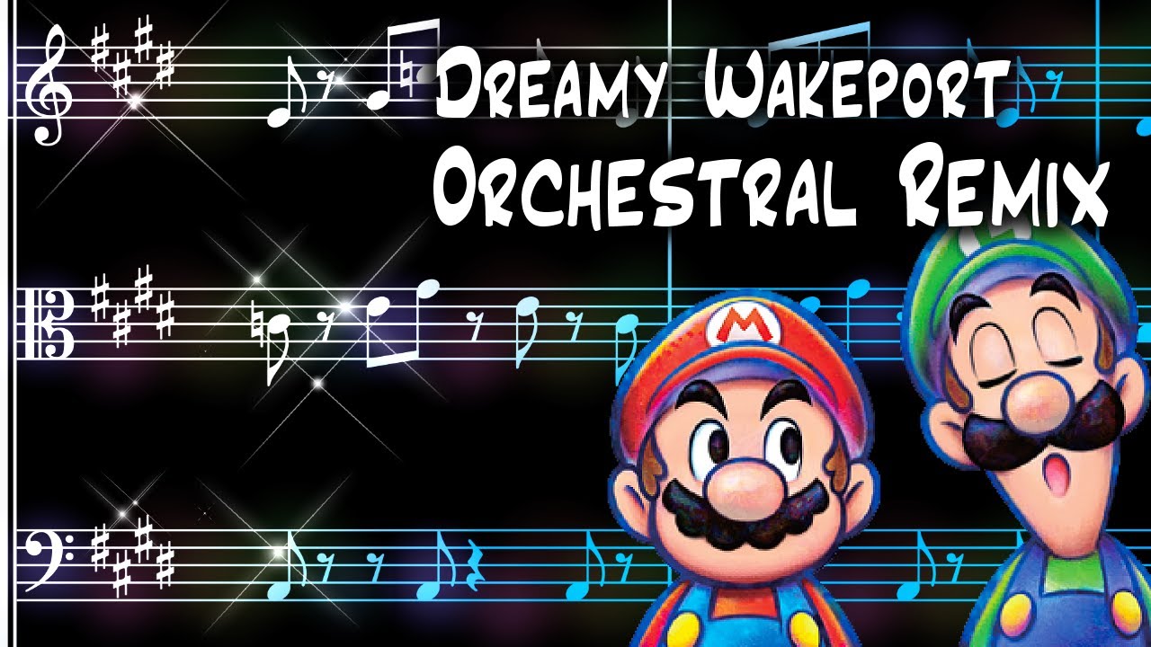 Dreamy Wakeport - Orchestral Remix / Mario & Luigi Dream Team - YouTube