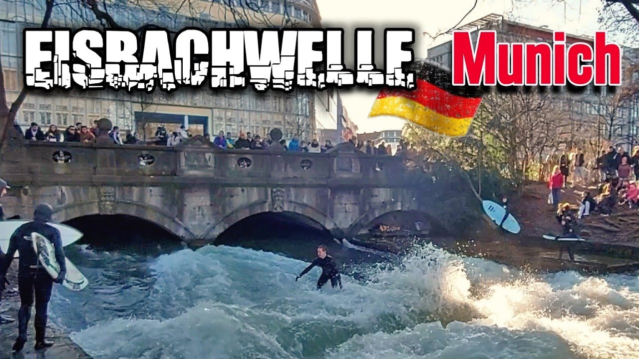 Eisbachwelle - Eisbach Wave : Surfing in the center of Munich, Germany ...