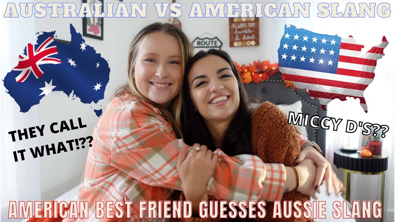 AUSTRALIAN VS AMERICAN SLANG || American best friend guesses my Aussie ...