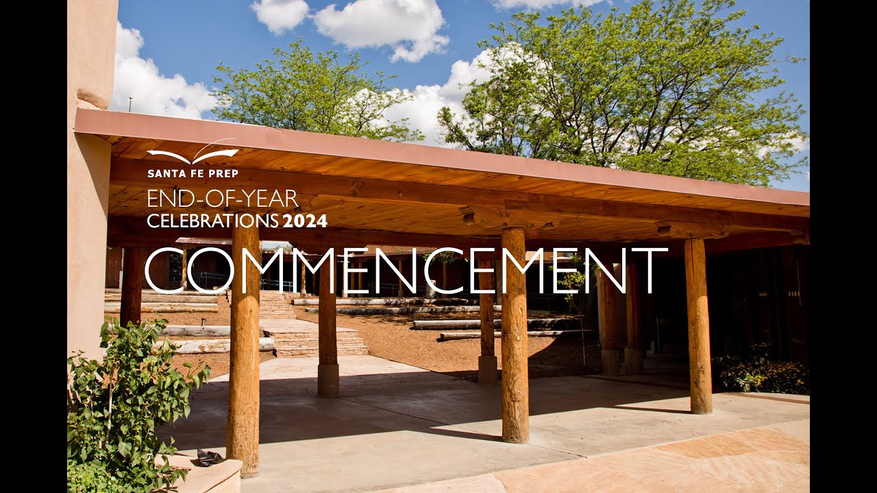 Santa Fe Prep Commencement 2024 - YouTube