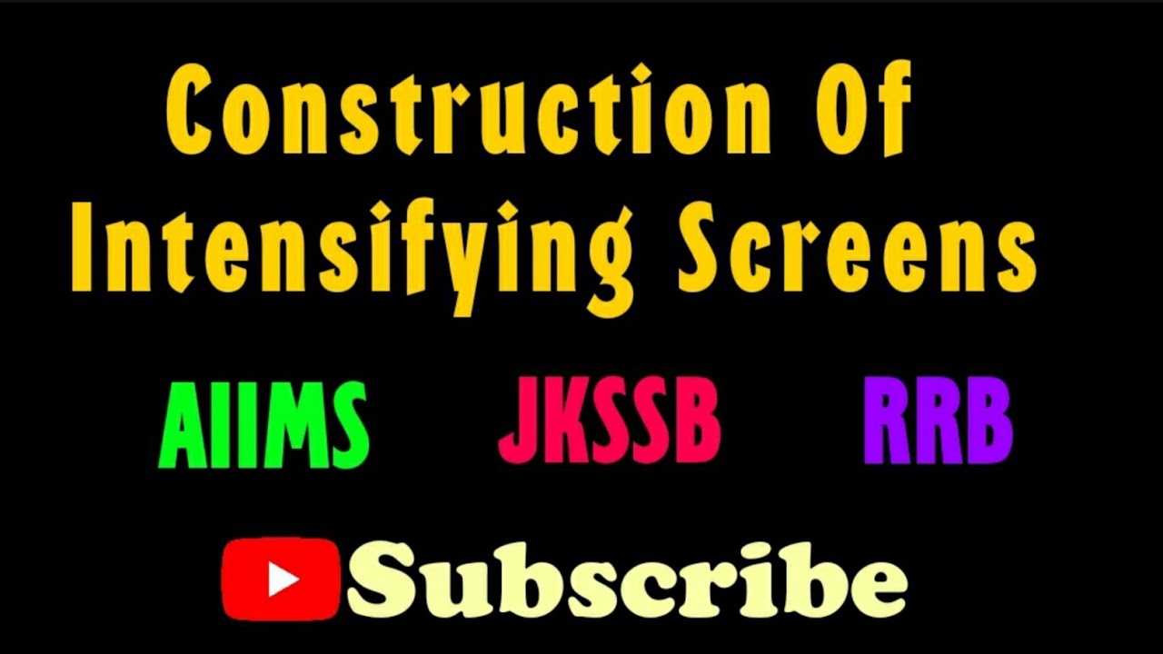 Lec 2 | Construction of Intensifying Screens | #Intensifyingscreens ...