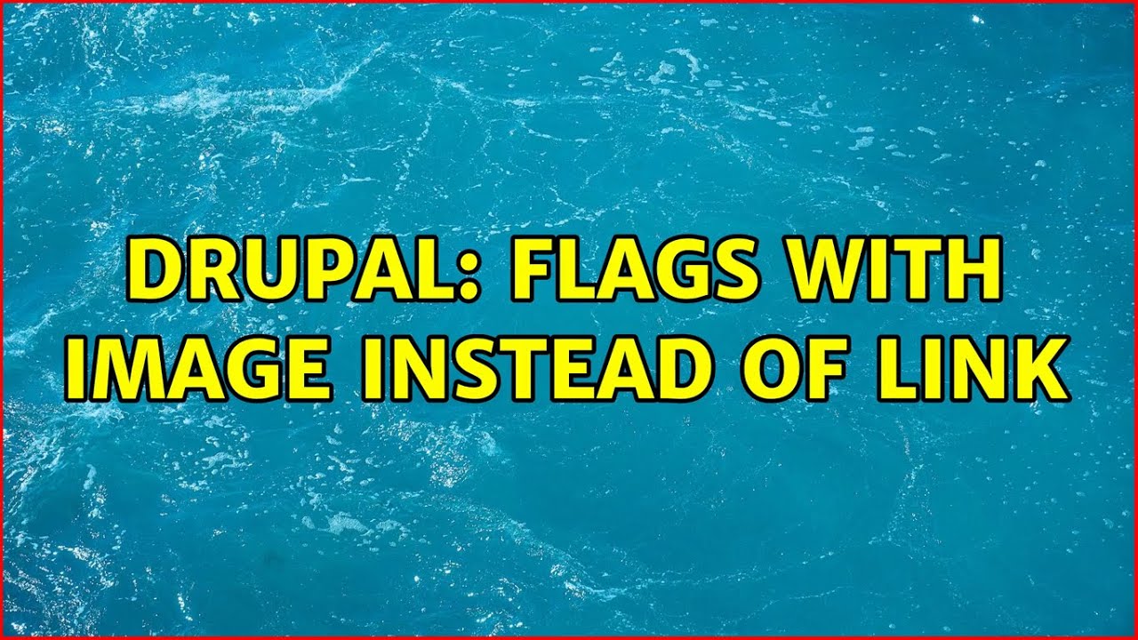 Drupal: Flags with image instead of link - YouTube