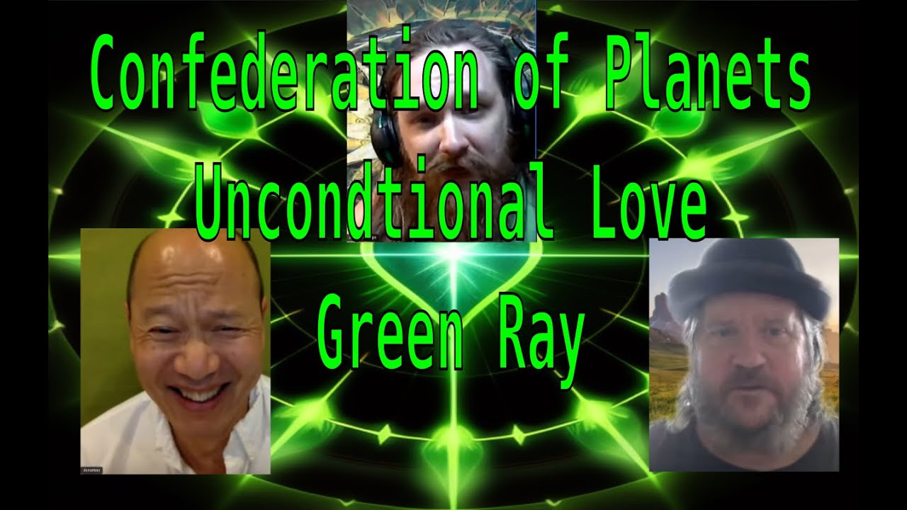 Unconditional Love, Green Ray: Confederation of Planets - YouTube