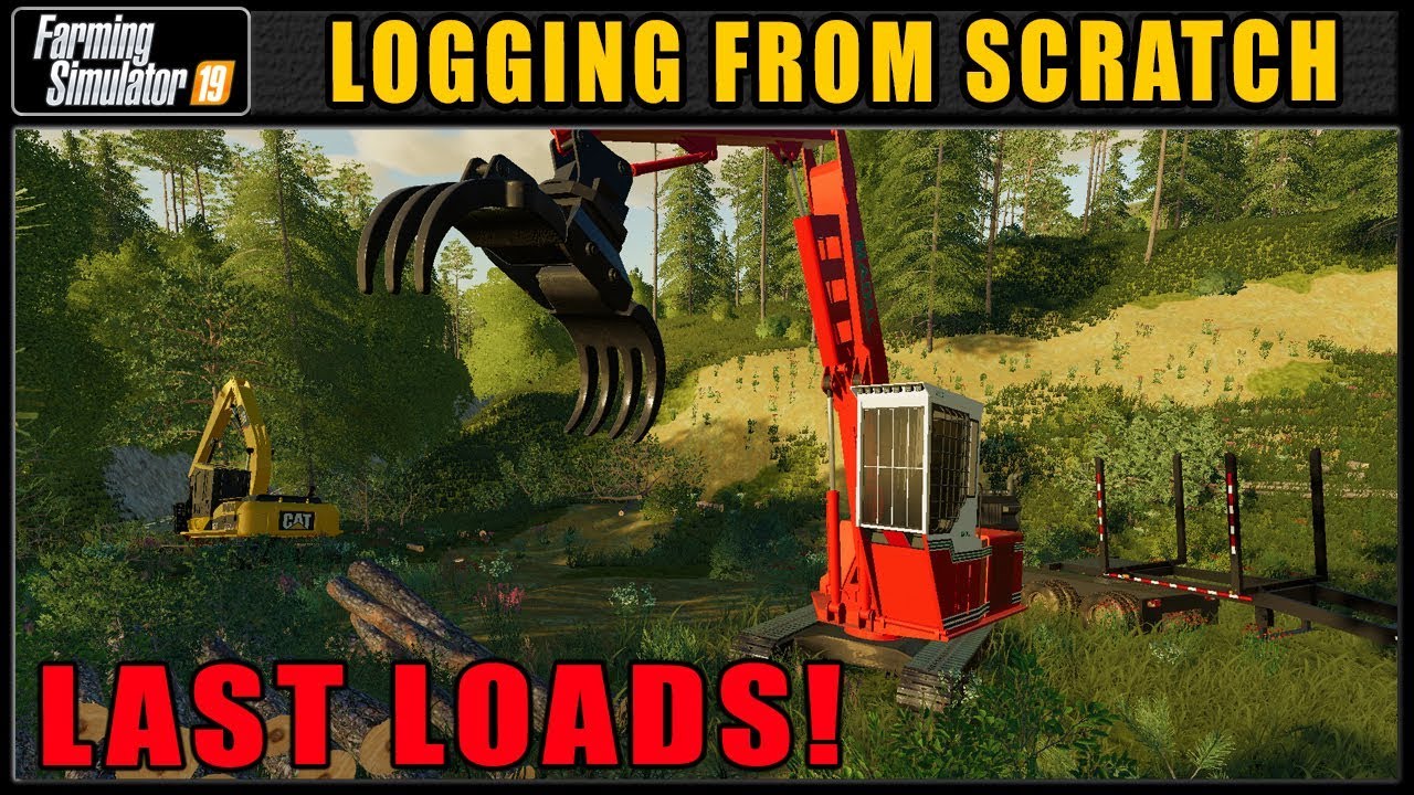 The Final Haul! - Logging From Scratch 111 - Farming Simulator 2019 ...