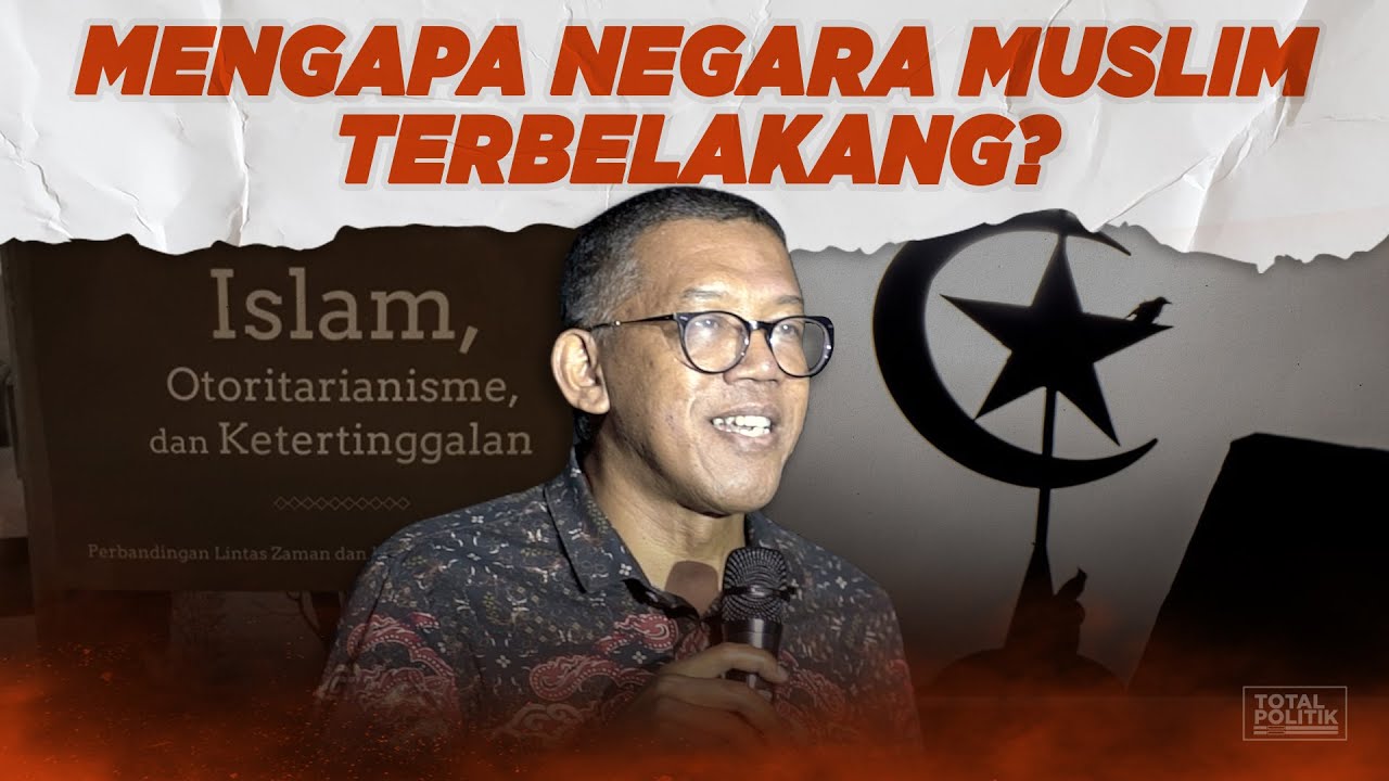 Politik Islam, Apa Benar Negara Muslim Terbelakang? Ft. Luthfi ...
