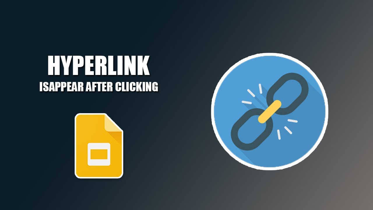 How to make a hyperlink disappear after clicking on it google slides ...