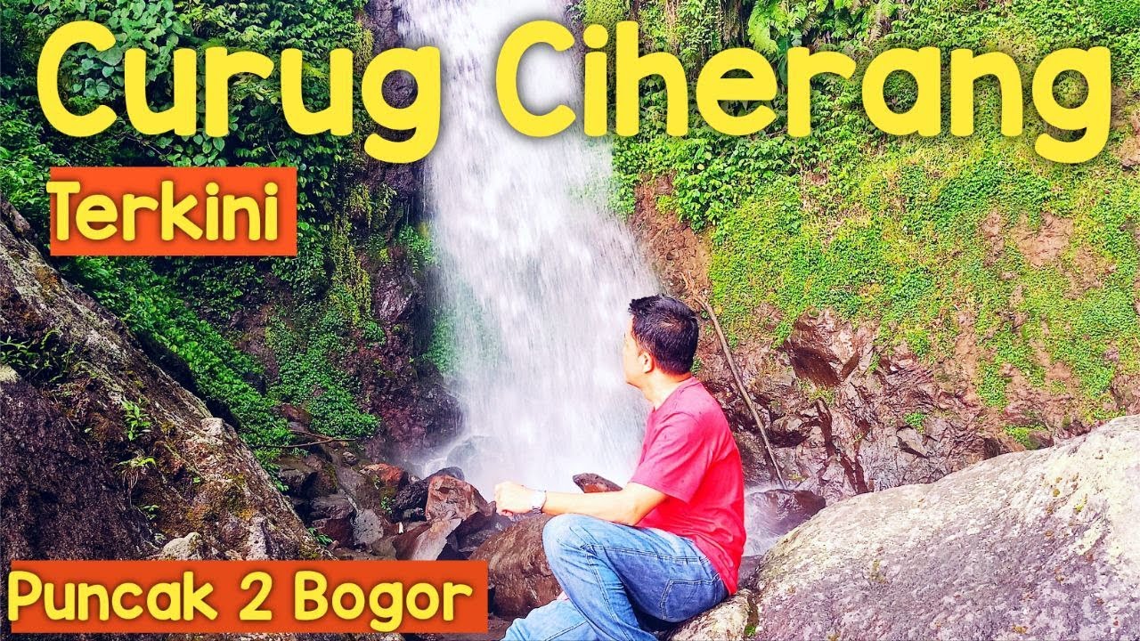Curug Ciherang Terkini Puncak 2 Bogor - YouTube