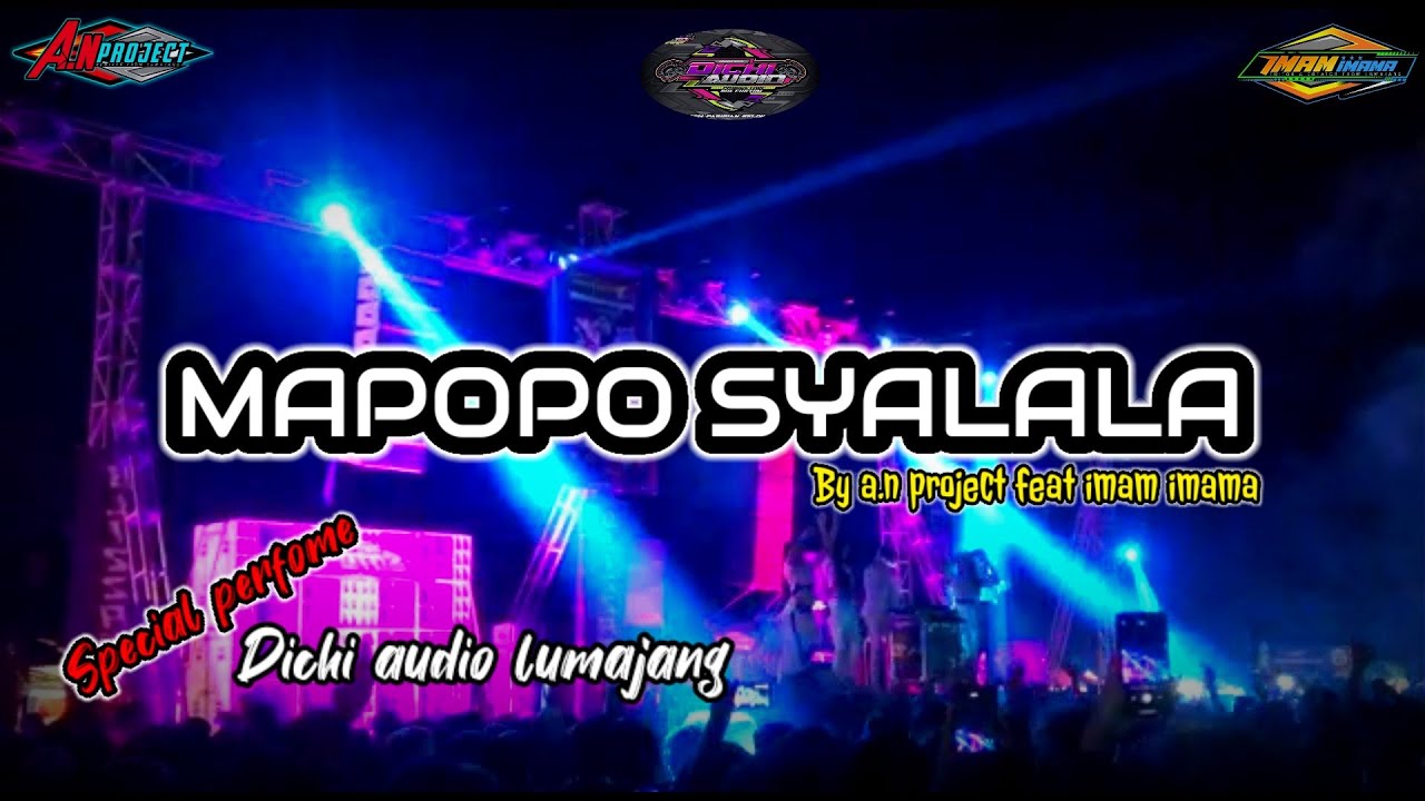 DJ MAPOPO by an project feat imam imama perfome dichi audio lumajang ...
