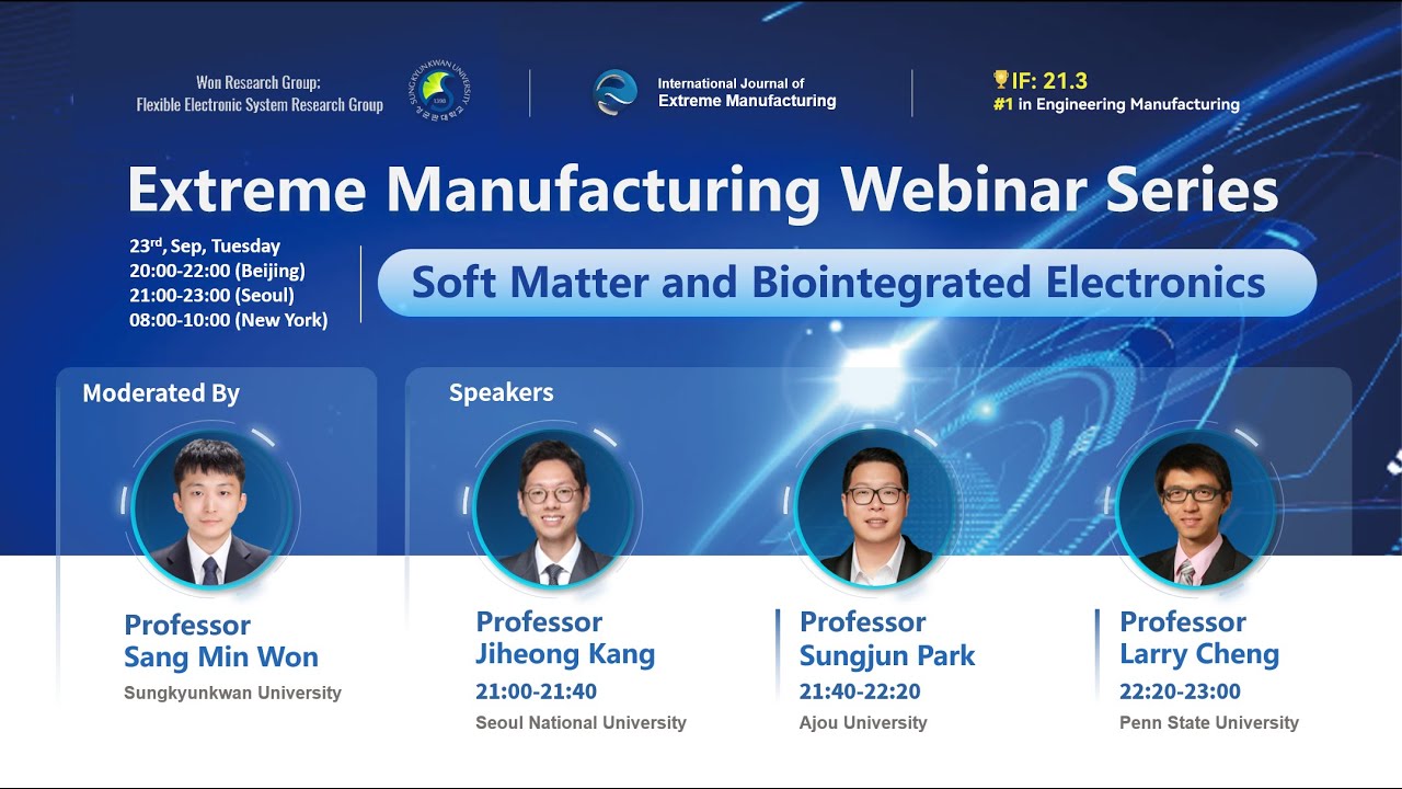 Extreme Manufacturing Webinar Series: Soft Matter and Biointegrated ...