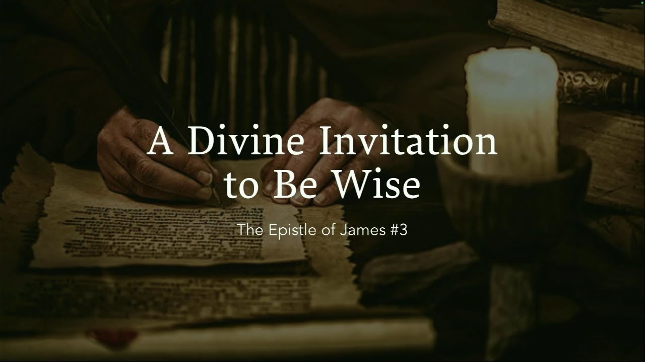 A Divine Invitation to Be Wise - YouTube