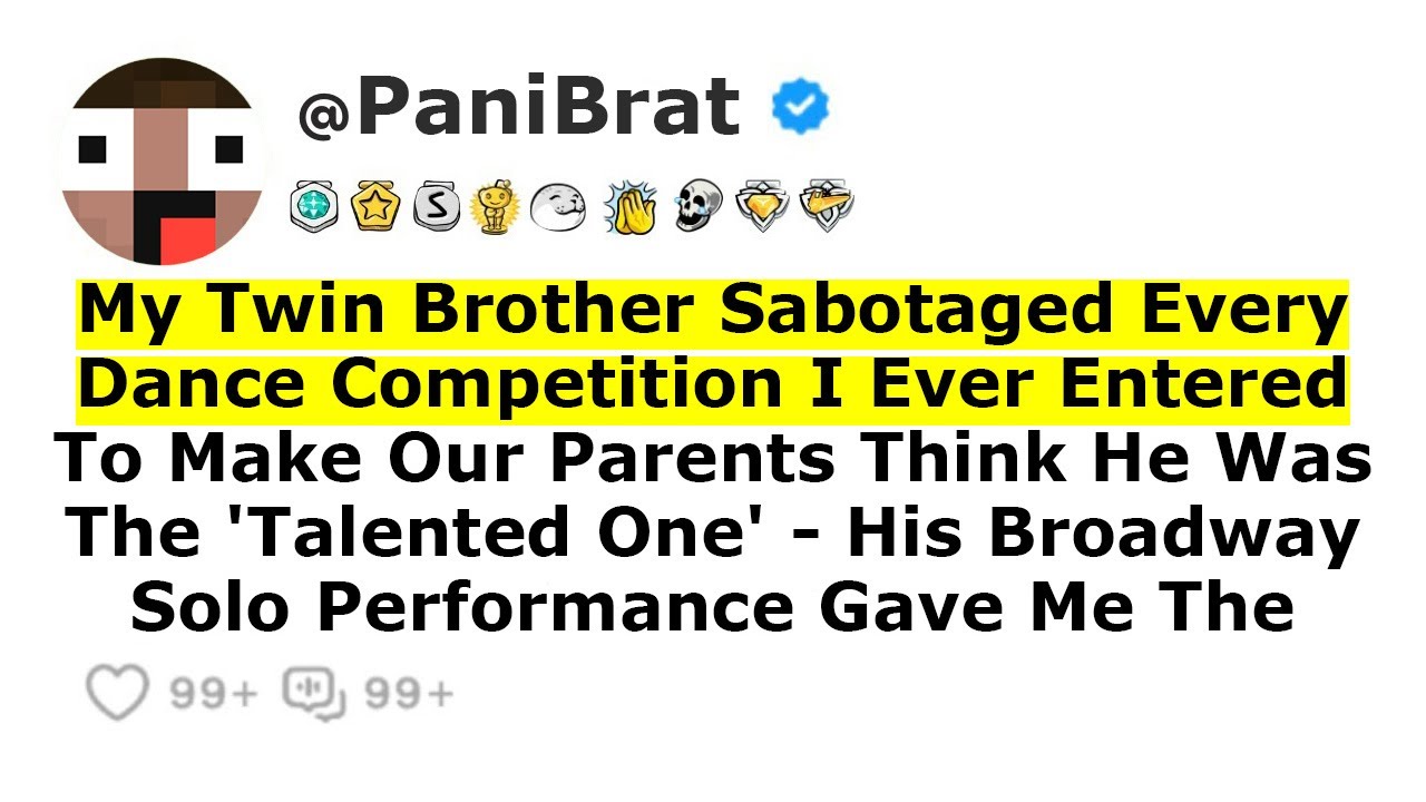 My Twin Brother Sabotaged Every Dance Competition I Ever Entered To ...