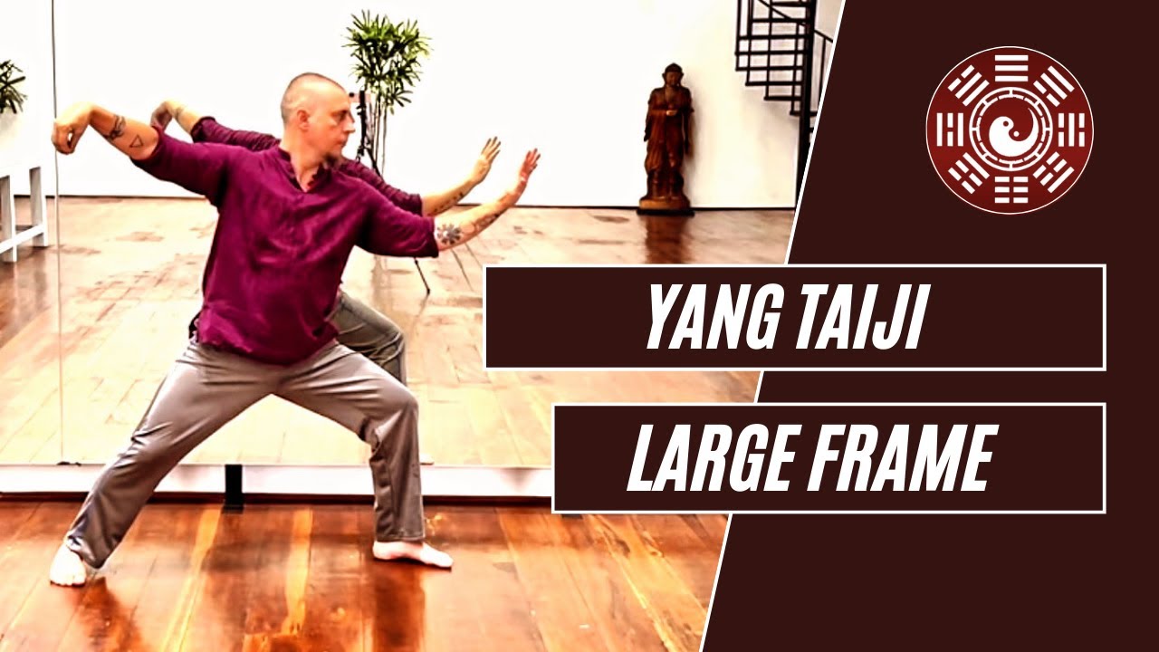 Yang Taiji - Large Frame - YouTube